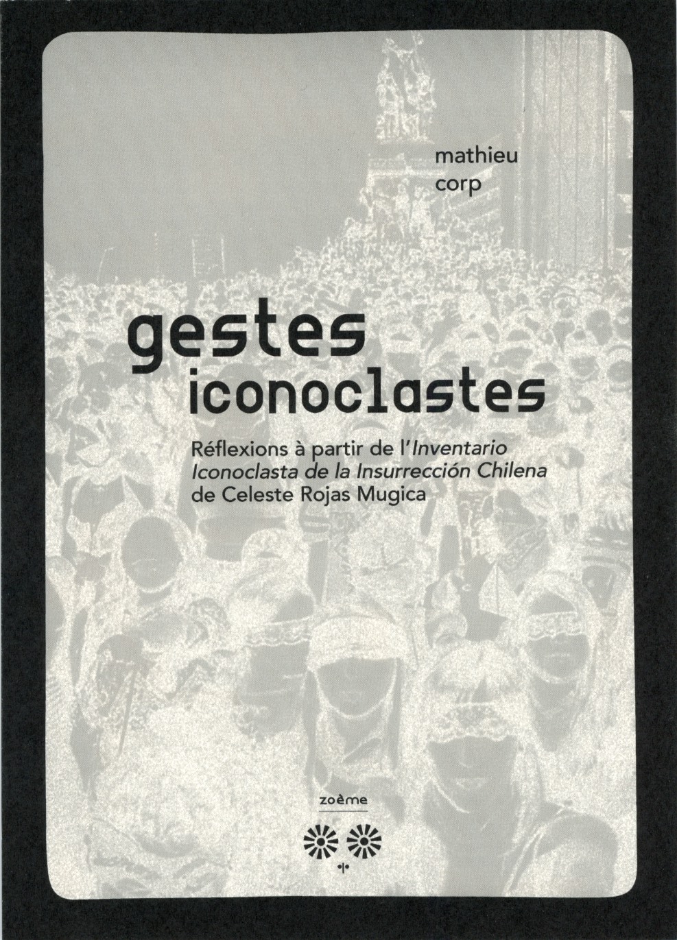 Gestes iconoclastes – Zoème